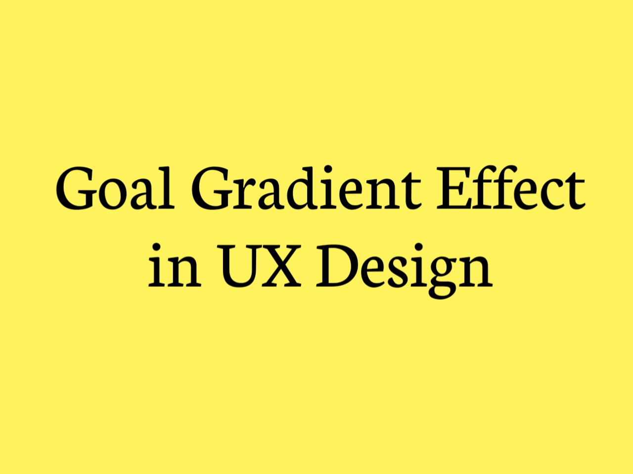 Goal Gradient Effect in UX Design